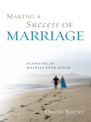 eBook - Making a Success of Marriage by David Yount · OverDrive: Free ...