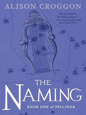 The Naming by Alison Croggon · OverDrive: Free ebooks, audiobooks ...