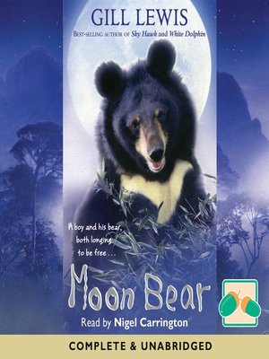 Audiobook - Moon Bear by Gill Lewis · OverDrive: Free ebooks ...