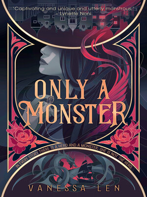 eBook - Only a Monster by Vanessa Len · OverDrive: Free ebooks ...