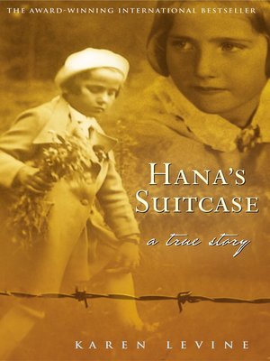 eBook - Hana's Suitcase by Karen Levine · OverDrive: Free ebooks ...