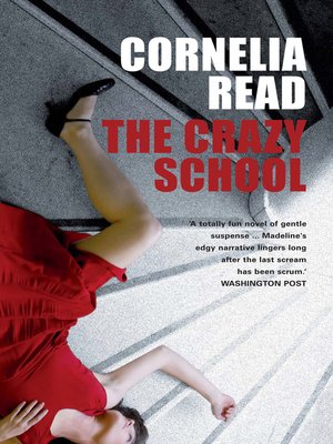 The Crazy School by Cornelia Read · OverDrive: Free ebooks, audiobooks ...