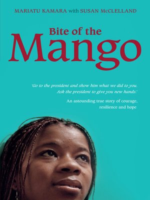Bite of the Mango by Mariatu Kamara · OverDrive: Free ebooks ...