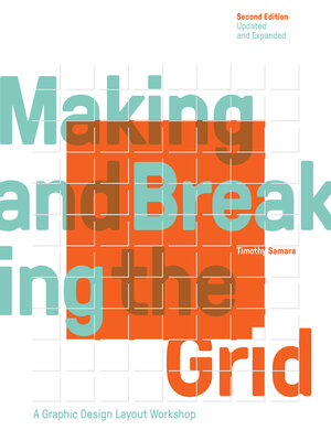 Making and Breaking the Grid, Updated and Expanded by Timothy Samara ...