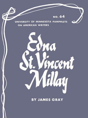 Edna St. Vincent Millay by James Gray · OverDrive: Free ebooks ...
