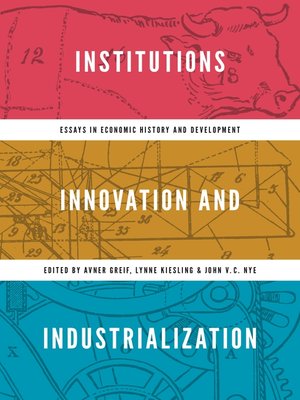 Institutions, Innovation, and Industrialization by Avner Greif ...