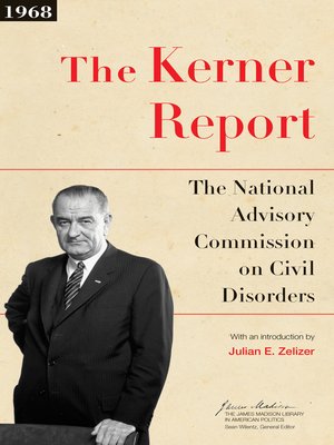 The Kerner Report by National Advisory Commission on Civil Disorders ...