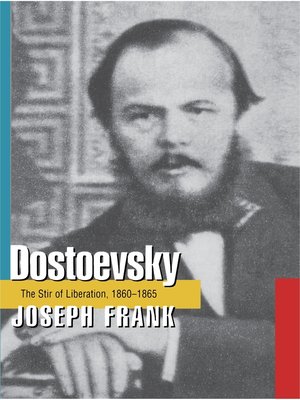 eBook - Dostoevsky: The Stir of Liberation, 1860-1865 by Joseph Frank ...