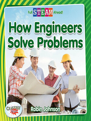 How Engineers Solve Problems by Robin Johnson · OverDrive: Free ebooks ...