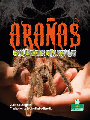 Arañas espeluznantes pero geniales (Creepy But Cool Spiders) by Julie K ...
