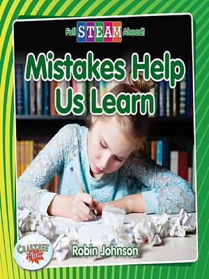 Mistakes Help Us Learn by Robin Johnson · OverDrive: ebooks, audiobooks ...