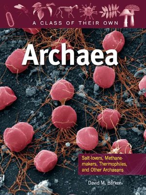 Archaea by David M. Barker · OverDrive: Free ebooks, audiobooks ...