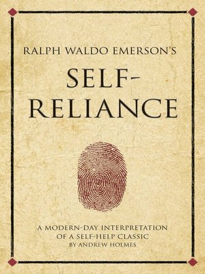 Ralph Waldo Emerson's Self-Reliance by Andrew Holmes · OverDrive: Free ...