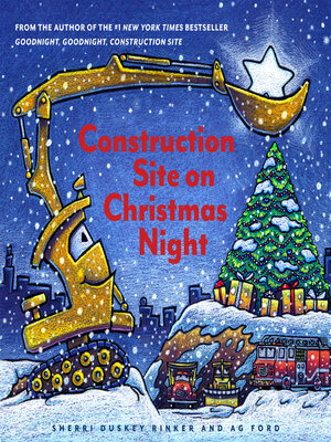 Construction Site on Christmas Night by Sherri Duskey Rinker ...