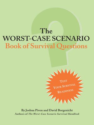 The Worst-Case Scenario Book of Survival Questions by Joshua Piven ...