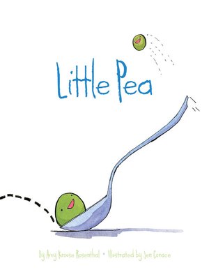 Little Pea by Amy Krouse Rosenthal · OverDrive: ebooks, audiobooks, and ...