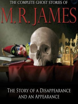 The Story of a Disappearance and an Appearance by M.R. James ...