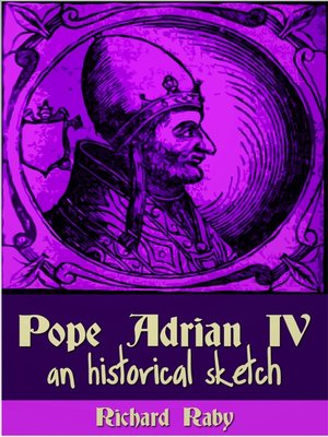 Pope Adrian IV by Richard Raby · OverDrive: Free ebooks, audiobooks ...