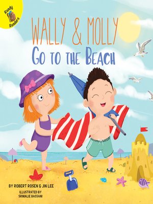 Wally and Molly Go to the Beach by Robert Rosen · OverDrive: ebooks ...