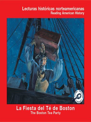 La Fiesta del Te de Boston (The Boston Tea Party) by Melinda Lilly ...