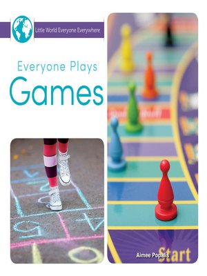 Everyone Plays Games by Amy Popalis · OverDrive: ebooks, audiobooks ...
