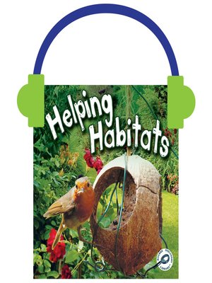 Audiobook - Helping Habitats by Barbara Webb · OverDrive: Free ebooks ...