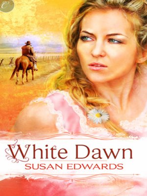 White Dawn: Book One of Susan Edwards' White Series by Susan Edwards ...