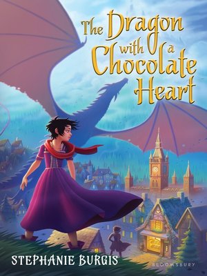 The Dragon with a Chocolate Heart by Stephanie Burgis · OverDrive: Free ...