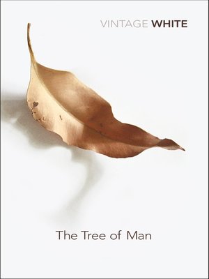 eBook - The Tree of Man by Patrick White · OverDrive: Free ebooks ...
