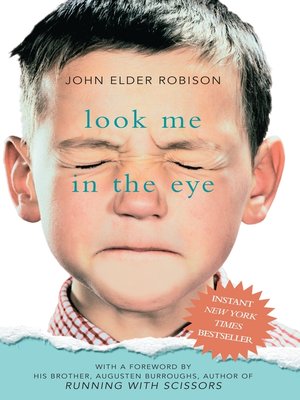 eBook - Look Me in the Eye by John Elder Robison · OverDrive: Free ...