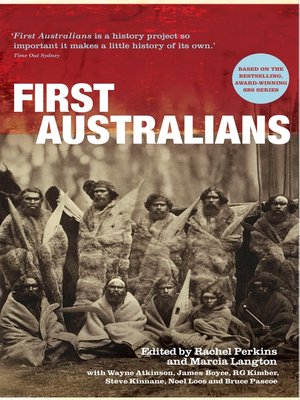 First Australians by Rachel Perkins · OverDrive: Free ebooks ...