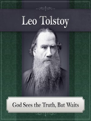 God Sees the Truth, But Waits by Leo Tolstoy · OverDrive: Free ebooks ...