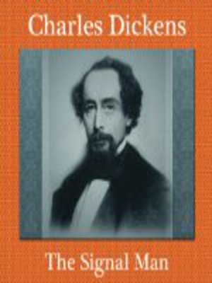 The Signal Man by Charles Dickens · OverDrive: Free ebooks, audiobooks ...
