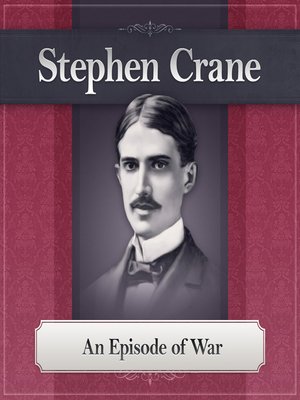 An Episode of War by Stephen Crane · OverDrive: Free ebooks, audiobooks ...