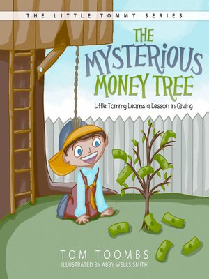 The Mysterious Money Tree by Tom Toombs · OverDrive: Free ebooks ...