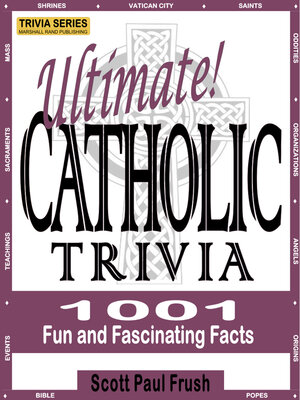 eBook - Ultimate Catholic Trivia: 1001 Fun and Fascinating Facts by ...