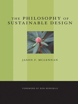 The Philosophy of Sustainable Design: the Future of Architecture by ...
