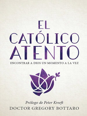 eBook - El católico atento: encontrar a dios un momento a la vez (The ...