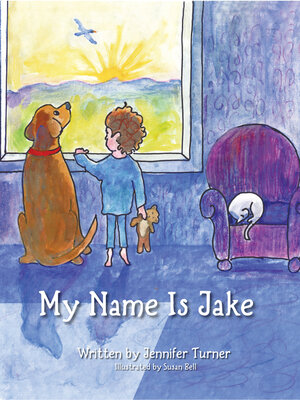My Name is Jake by Jennifer Turner · OverDrive: Free ebooks, audiobooks ...