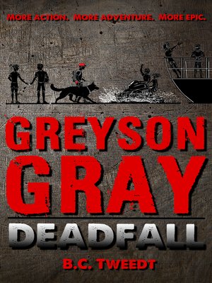 Greyson Gray by B.C. Tweedt · OverDrive: Free ebooks, audiobooks ...