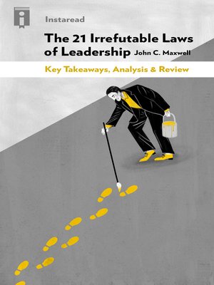 The 21 Irrefutable Laws of Leadership by Instaread · OverDrive: ebooks ...