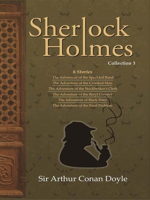 Sherlock Holmes, Collection 3 by Sir Arthur Conan Doyle · OverDrive ...