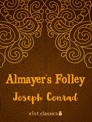 eBook - Almayer's Folly by Joseph Conrad · OverDrive: Free ebooks ...