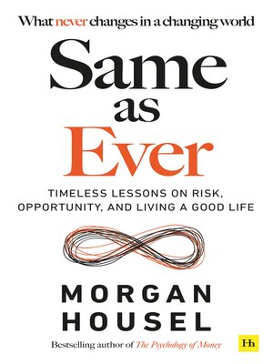 Same as Ever by Morgan Housel · OverDrive: Free ebooks, audiobooks ...