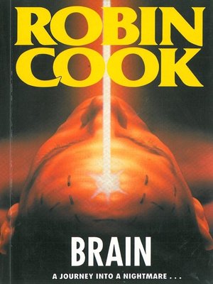 eBook - Brain by Robin Cook · OverDrive: Free ebooks, audiobooks ...