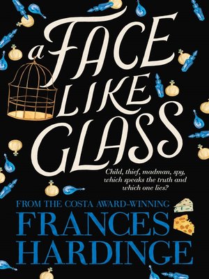 eBook - A Face Like Glass by Frances Hardinge · OverDrive: Free ebooks ...
