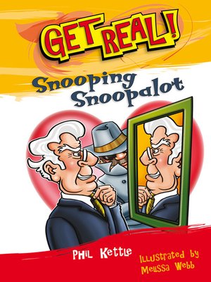 eBook - Get Real! - Snooping Snoopalot by Phil Kettle · OverDrive: Free ...