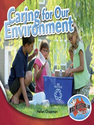 eBook - Caring for Our Environment by Helen Chapman · OverDrive: Free ...