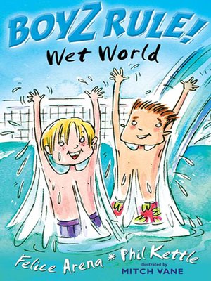 Wet World by Felice Arena · OverDrive: Free ebooks, audiobooks & movies ...