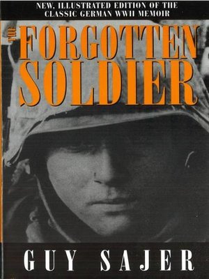 eBook - The Forgotten Soldier by Guy Sajer · OverDrive: Free ebooks ...